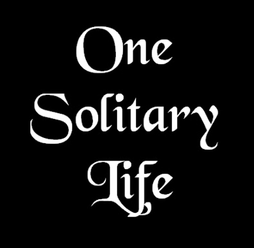 One Solitary Life | From The Back Porch