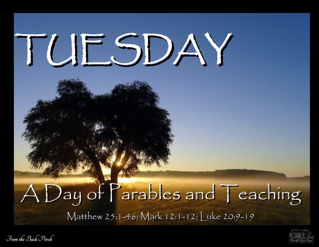 Holy Week – Teaching Tuesday | From The Back Porch